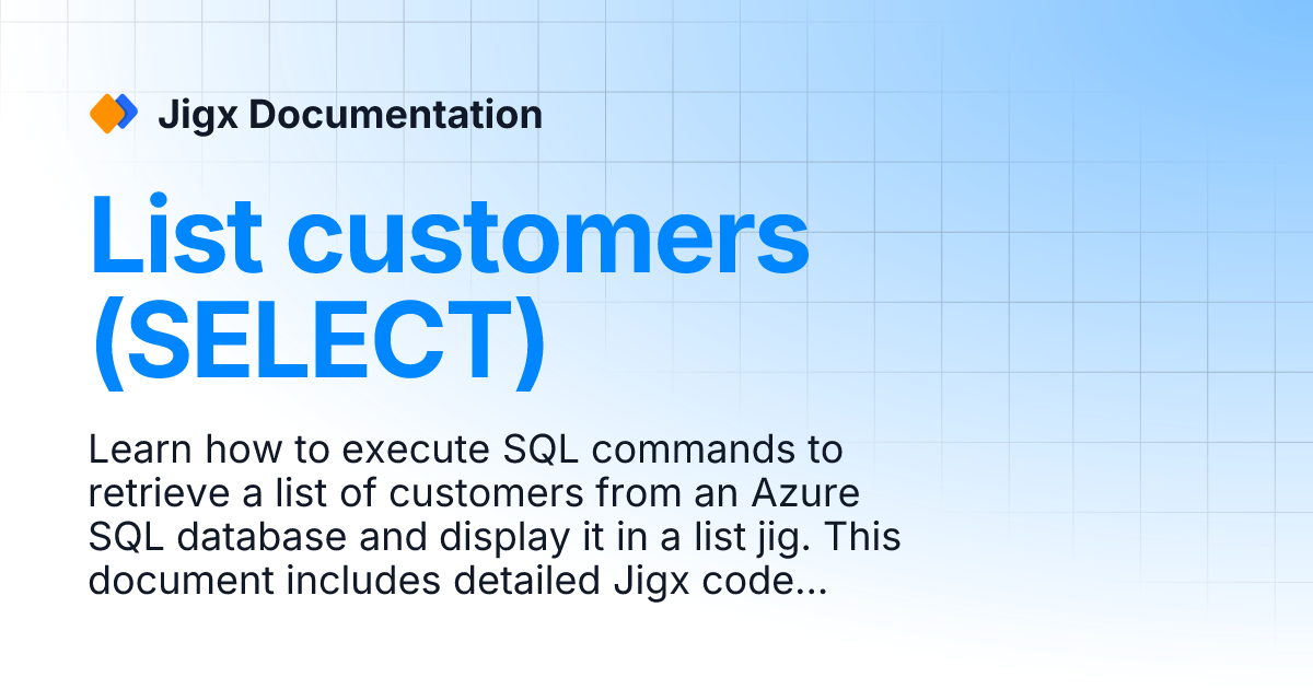 List customers (SELECT) | References & Examples | Jigx Documentation