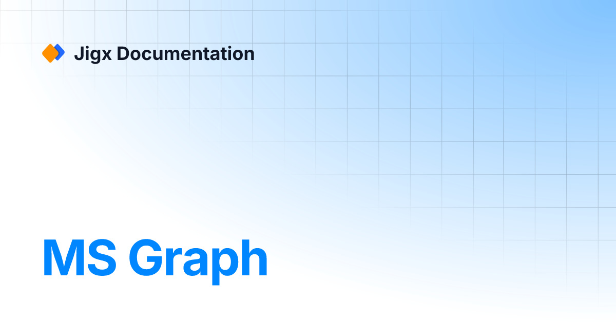MS Graph | References & Examples | Jigx Documentation