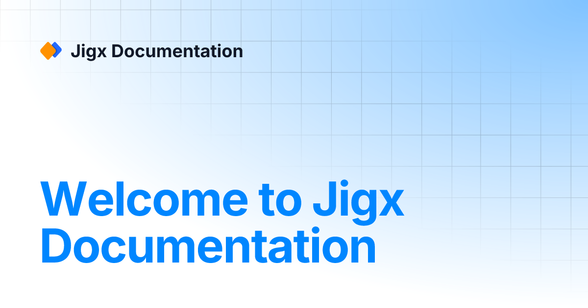 Welcome to Jigx Documentation | Jigx Documentation